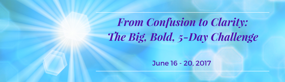 From Confusion to Clarity_ The Big, Bold, 5-Day Challenge-4 | Kristine Goad